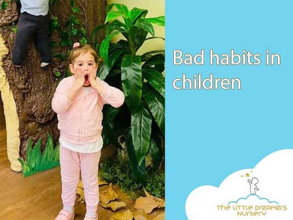 5 Bad habits in children and how to prevent them - The Little Dreamers ...